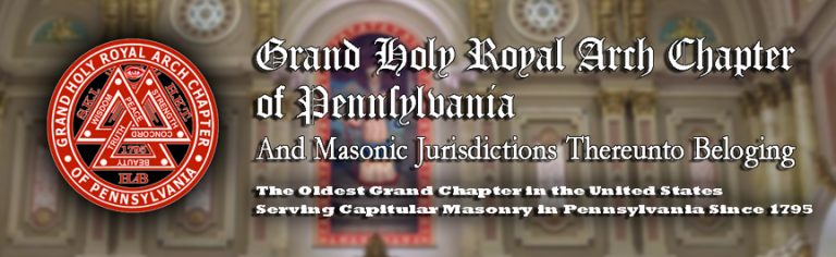 About The Royal Arch – The Grand Holy Royal Arch Chapter of Pennsylvania